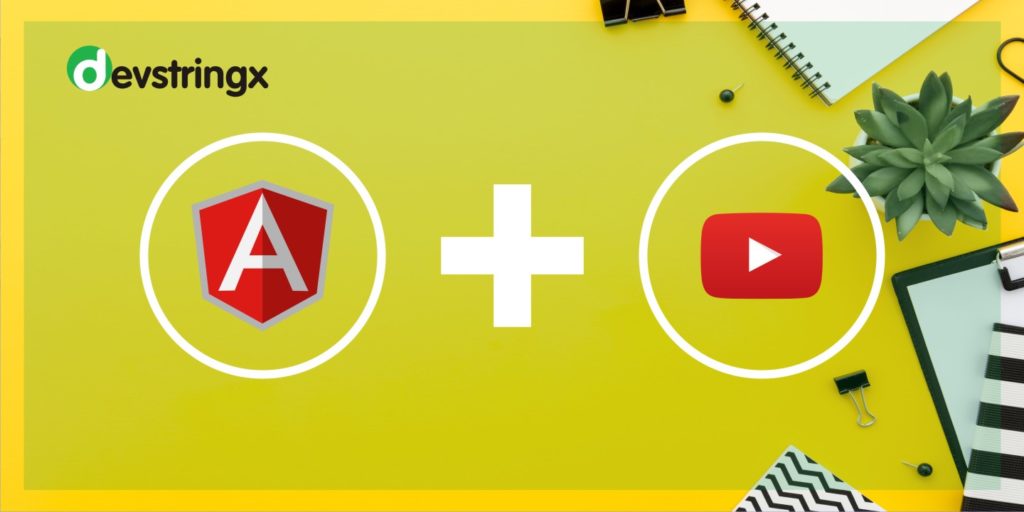 How to Do YouTube Video Streaming in Angular App? - Devstringx