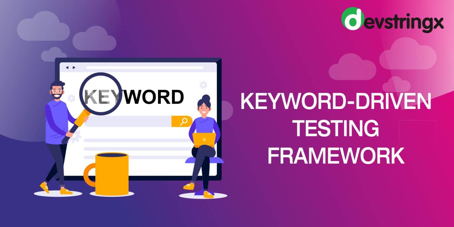 Guide On The Keyword Driven Testing Framework - Devstringx