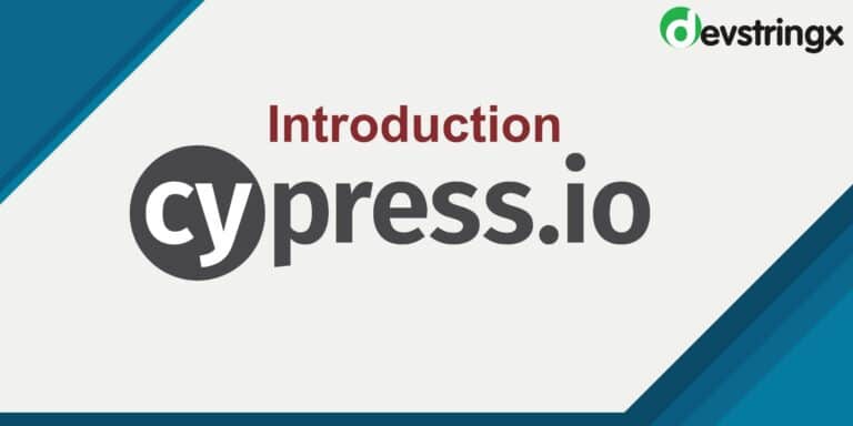 Cypress - Features, Structure, Commands, Assertion | Devstringx