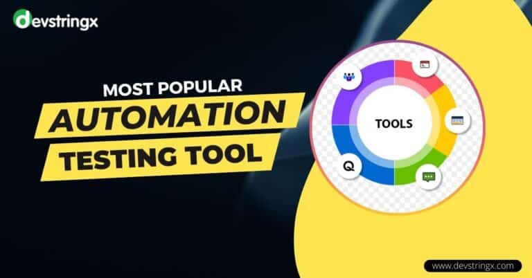21 Most Popular Automation Testing Tools List In 2025 - Devstringx