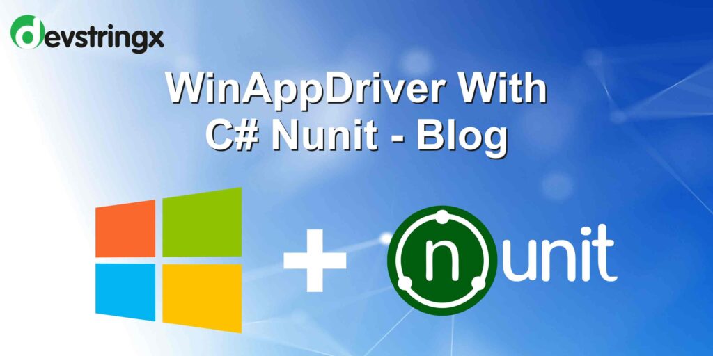 Windows Application Driver (WinAppDriver) With C# | Devstringx