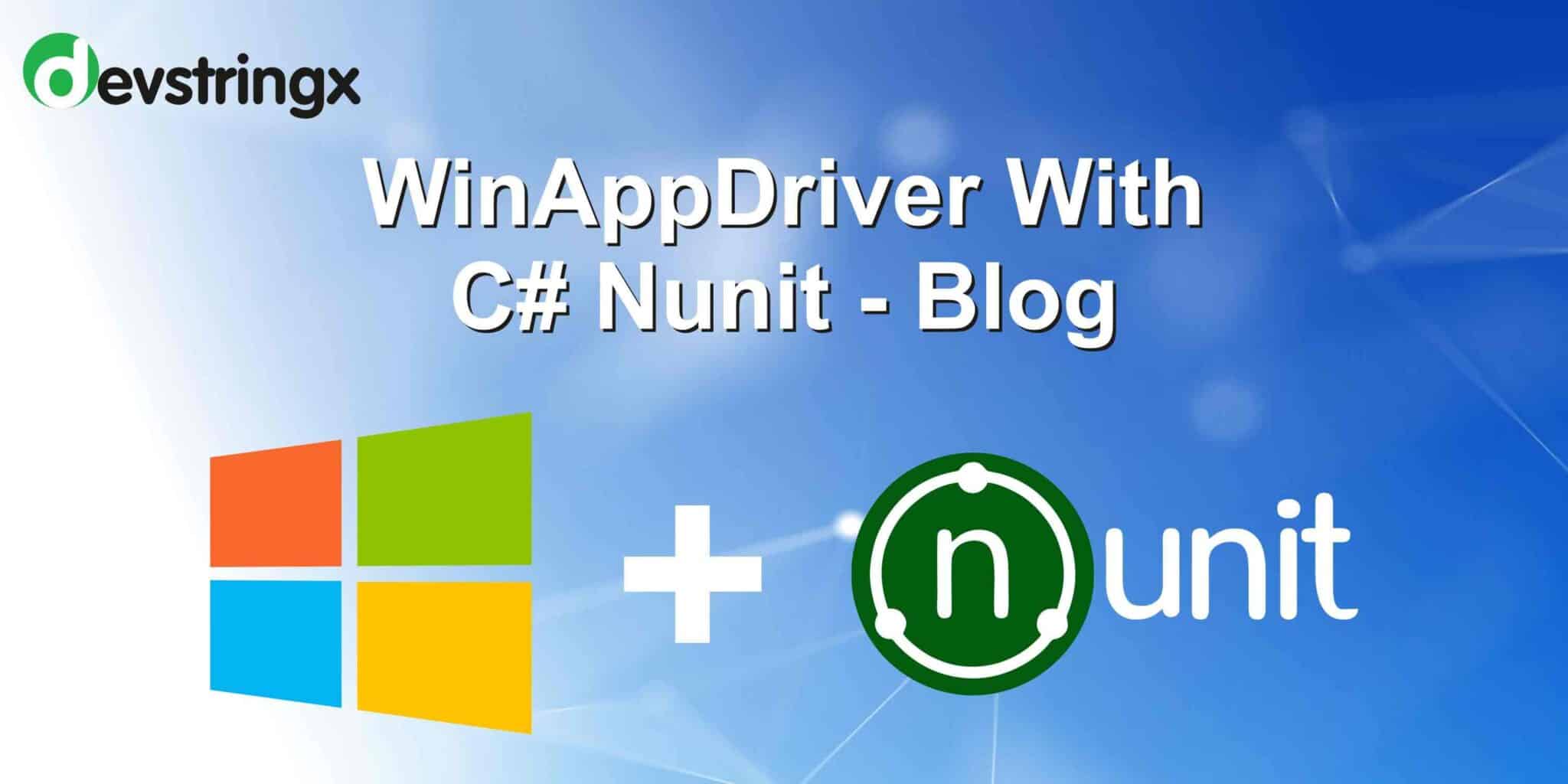 Windows Application Driver (WinAppDriver) With C# | Devstringx
