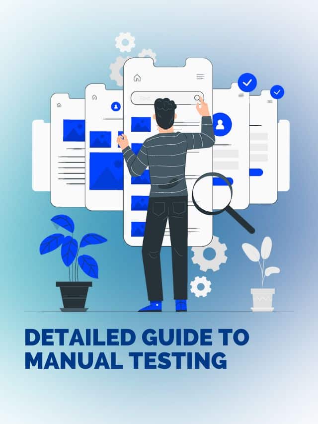 Detailed Guide To Manual Testing – Devstringx - Devstringx Technologies
