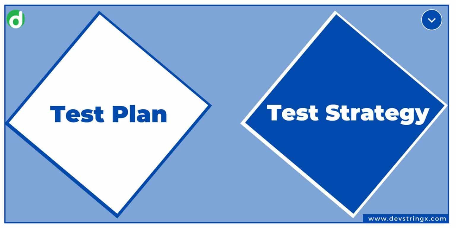 Differences Between Test Strategy Vs Test Plan - Devstringx