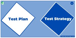Differences Between Test Strategy Vs Test Plan - Devstringx