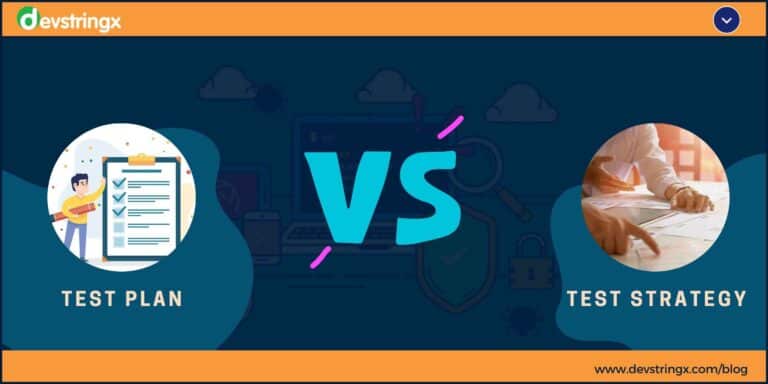 Differences Between Test Strategy Vs Test Plan - Devstringx