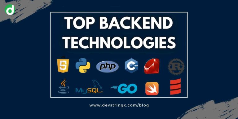 Top 13 Backend Technologies for Your Project [ 2024 ] - Devstringx