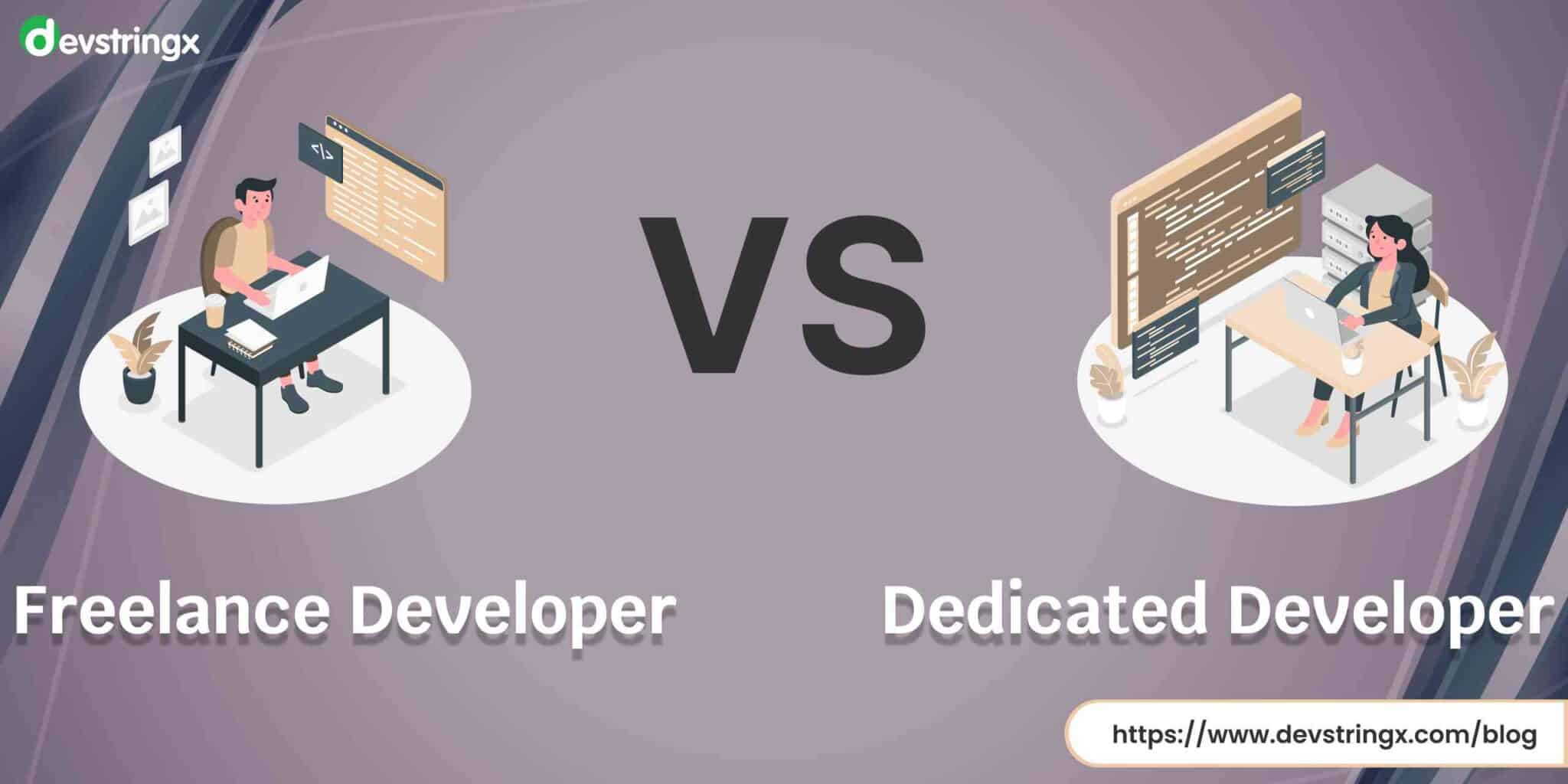 Dedicated Developers Vs Freelancer Developers | Which Is Best