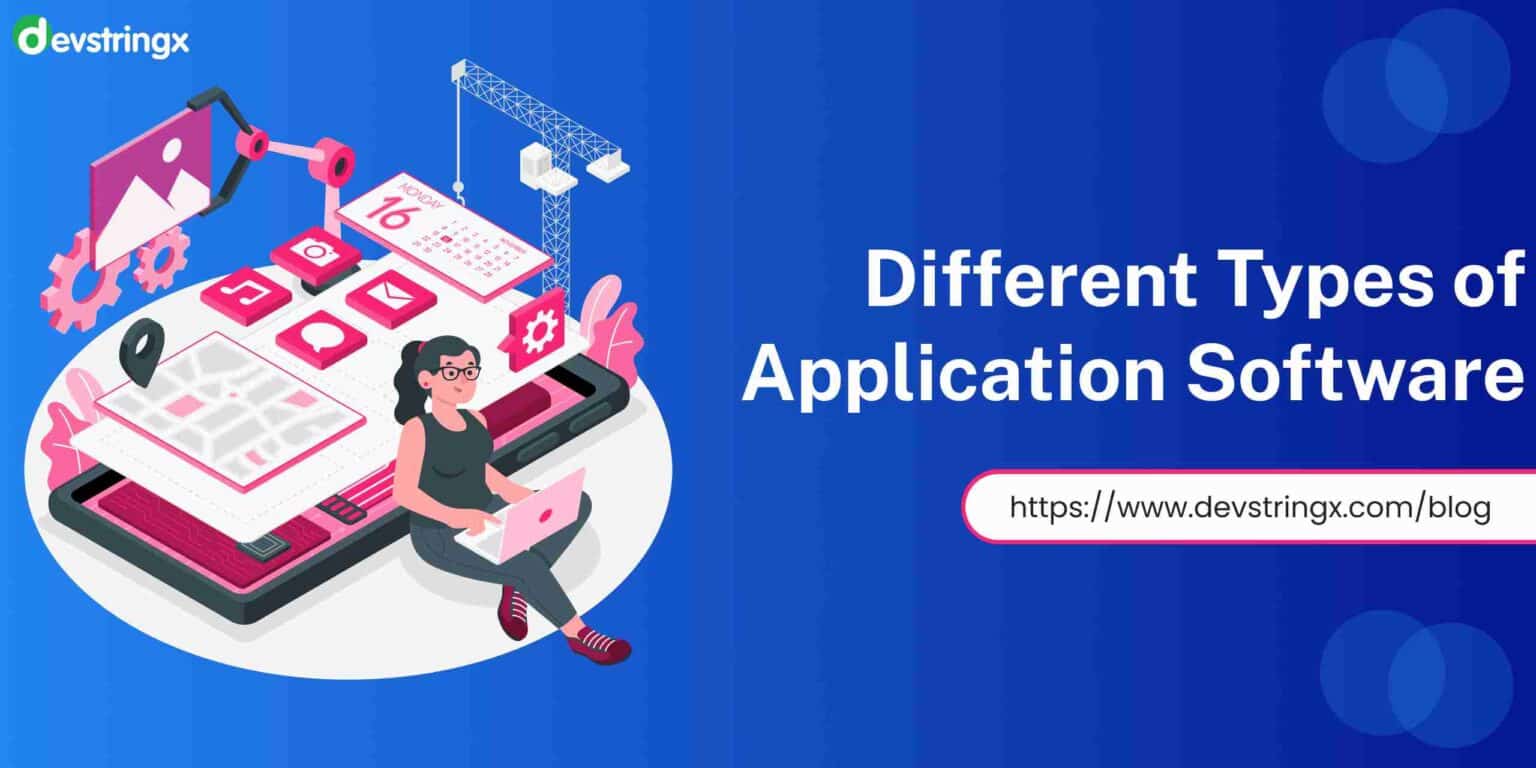 Different Types of Application Software - Devstringx