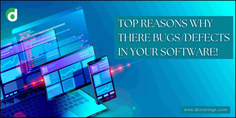 Top Reasons Why There Bugs/Defects In Your Software! - DS