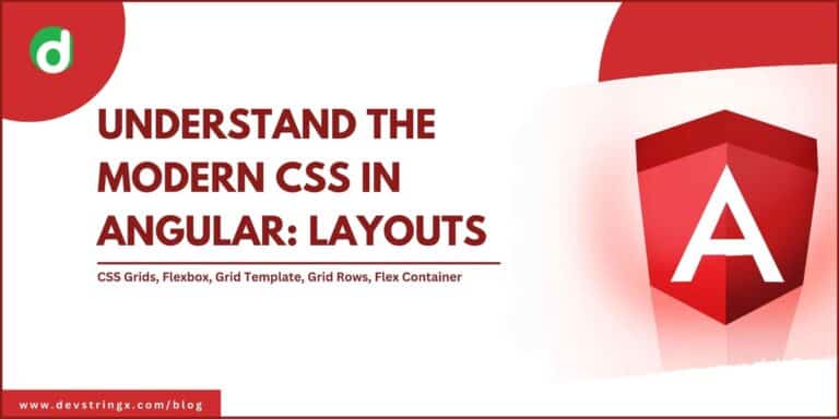 Modern CSS in Angular: Layouts | Devstringx