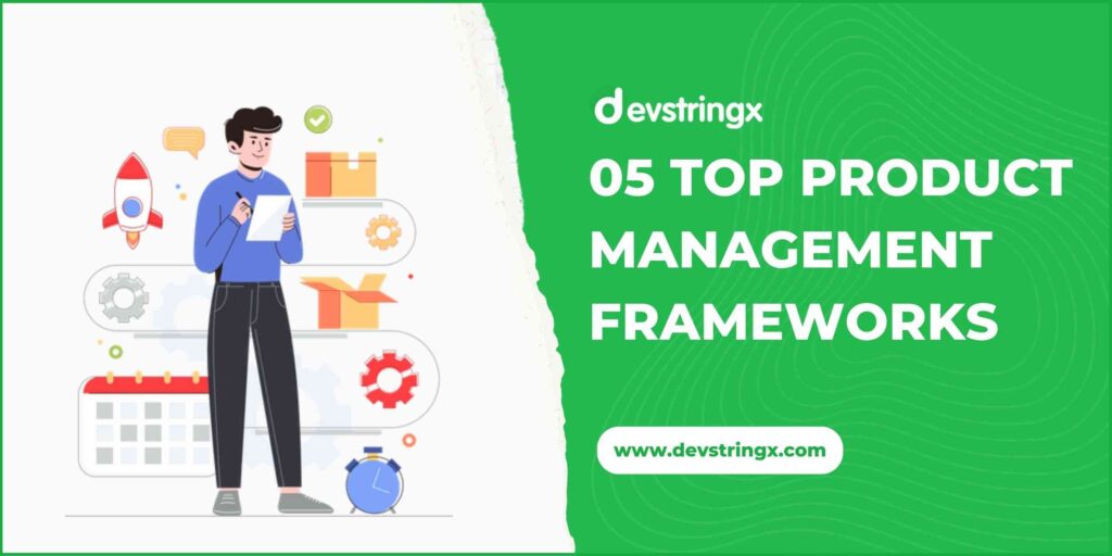 Top 05 Product Management Frameworks for Product Managers