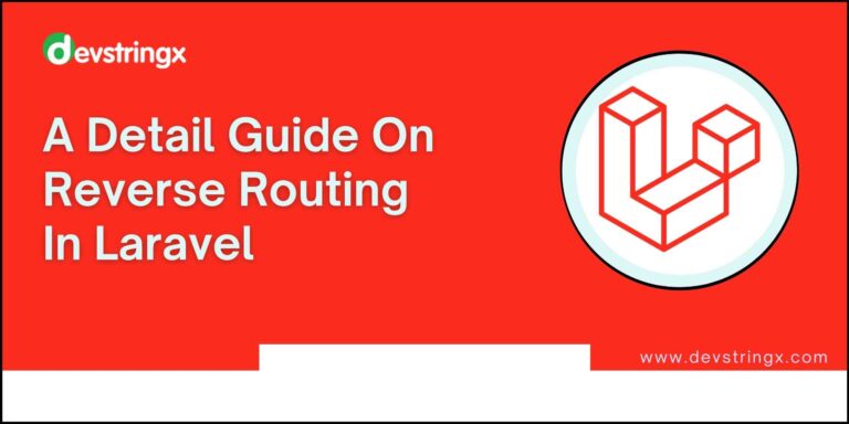 What Is Reverse Routing in Laravel? - Devstringx