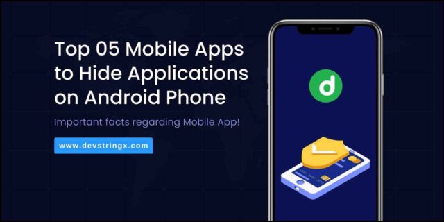 05 Best Mobile Apps to Hide Applications on Android Phone [2025]