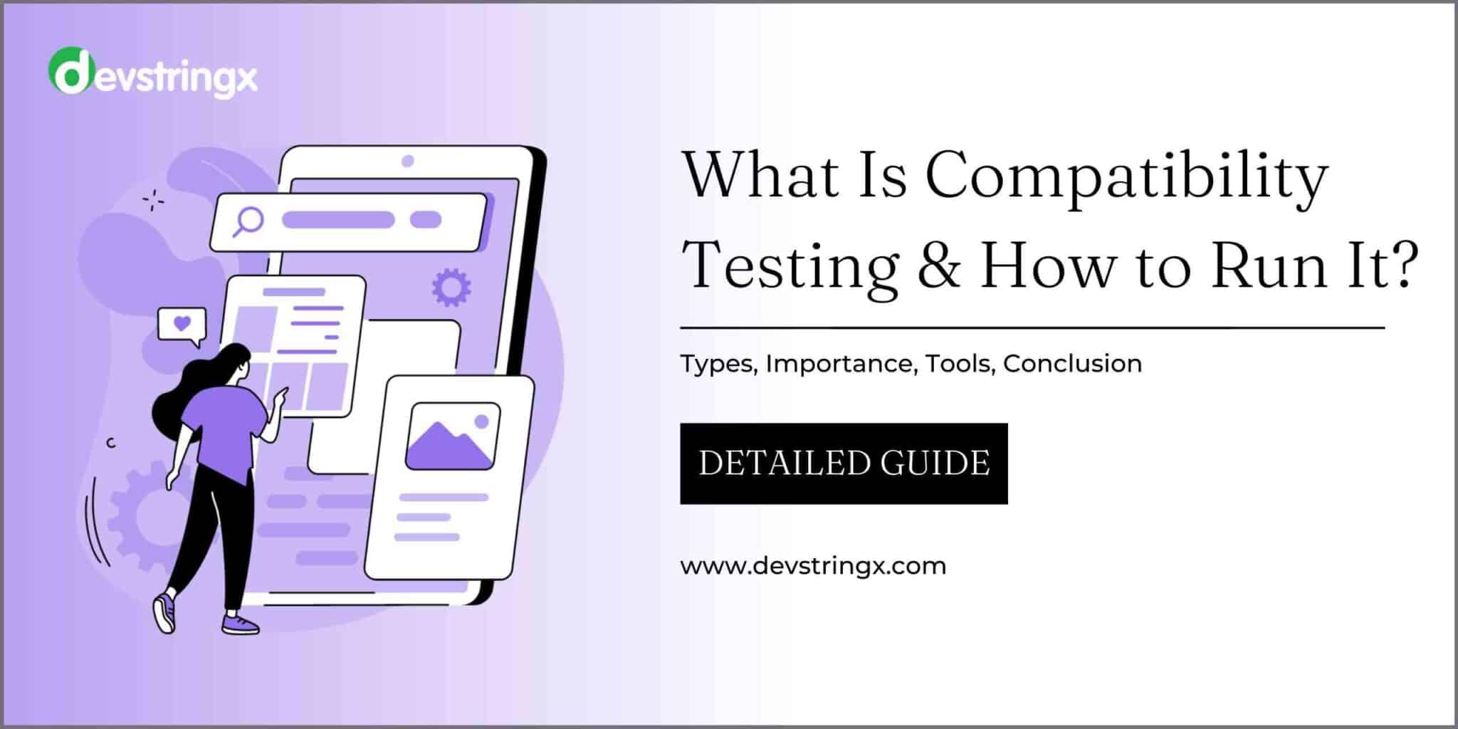 What is Compatibility Testing? Types, Importance, Tools - DS