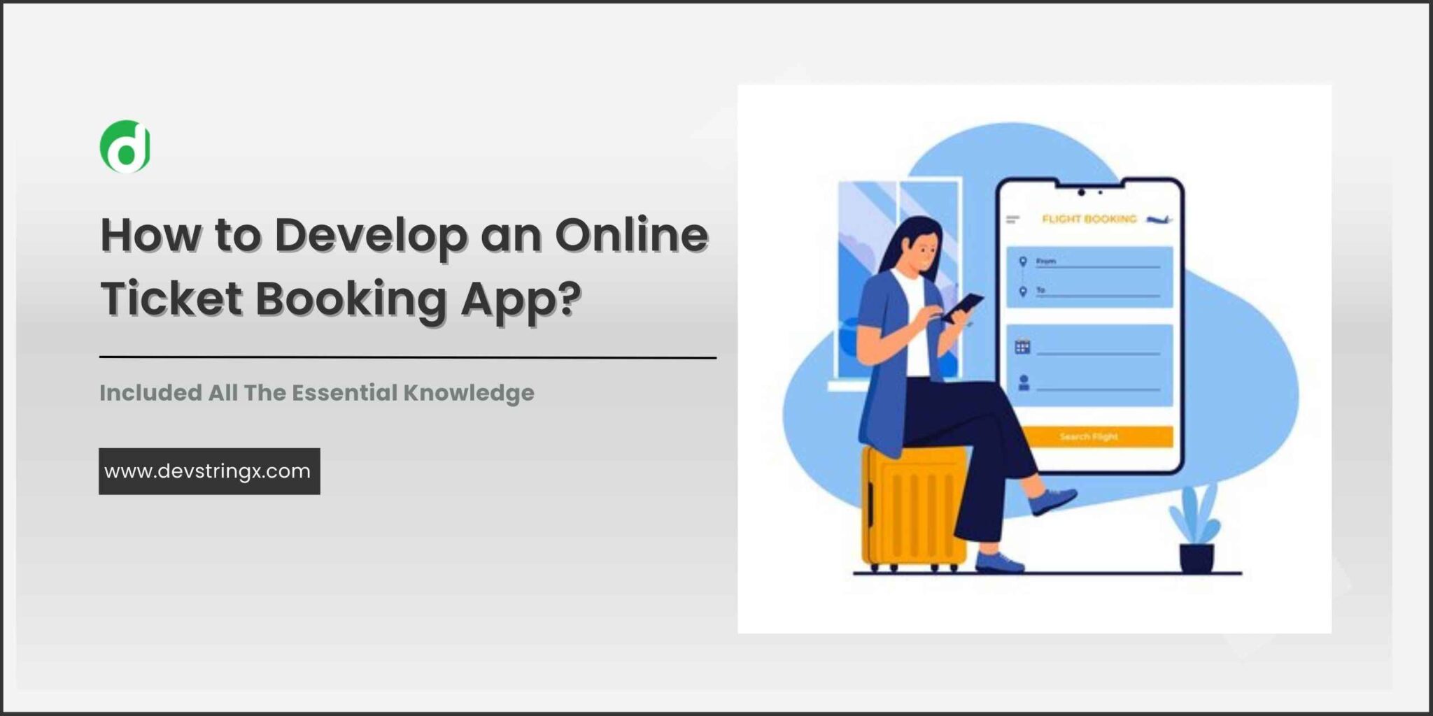 How to Develop an Online Ticket Booking Application? - Devstringx