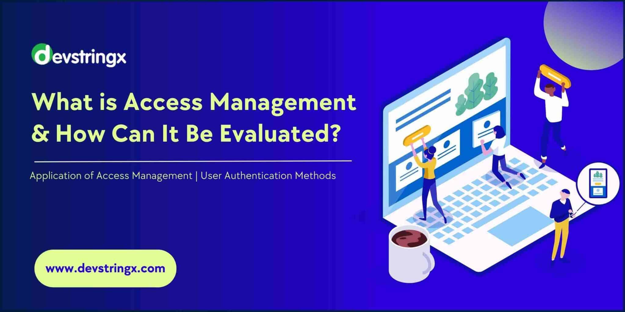 What Is Access Management? Identify and Access Management - DS
