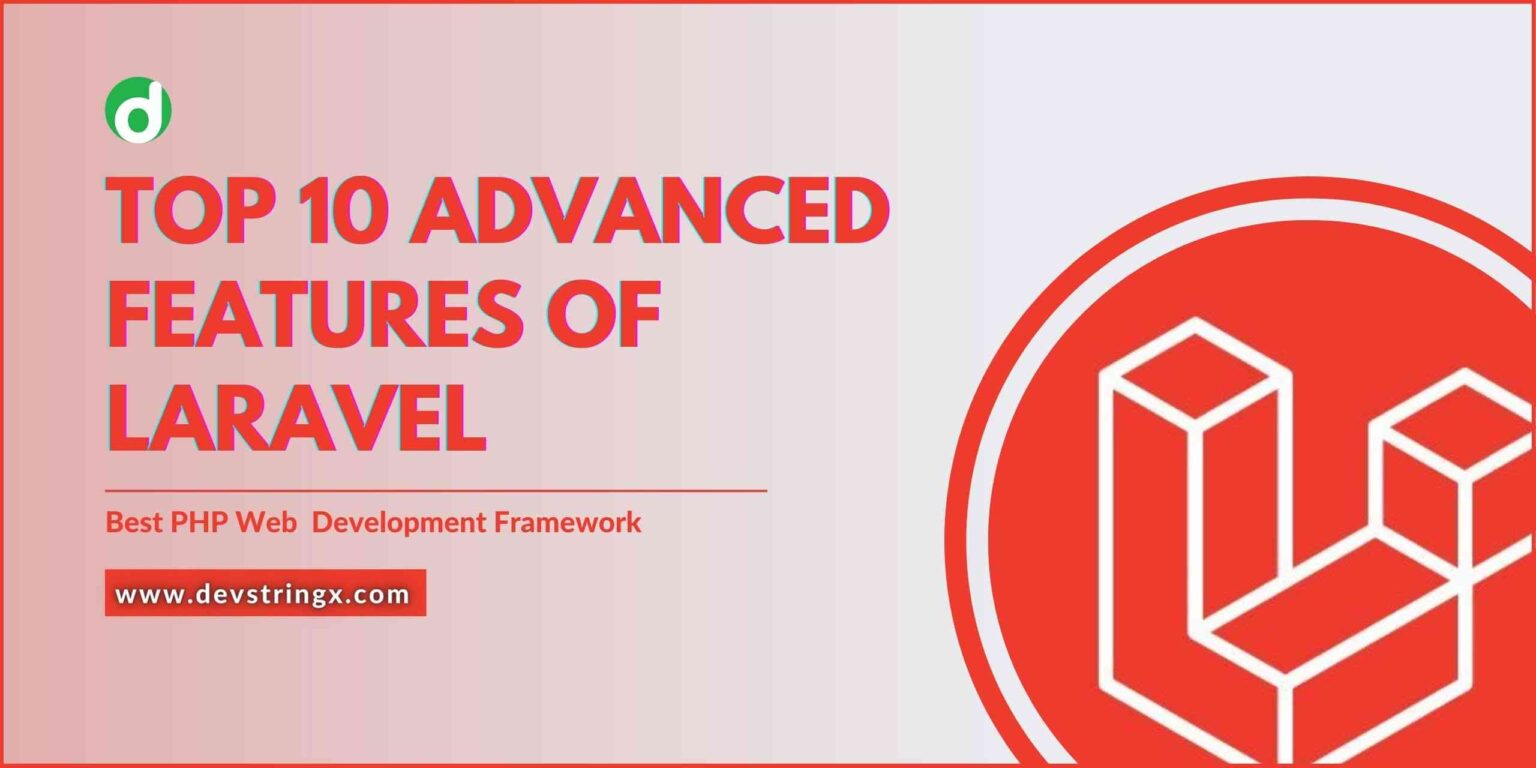 10 Reasons That Make Laravel Framework Best | Laravel Features