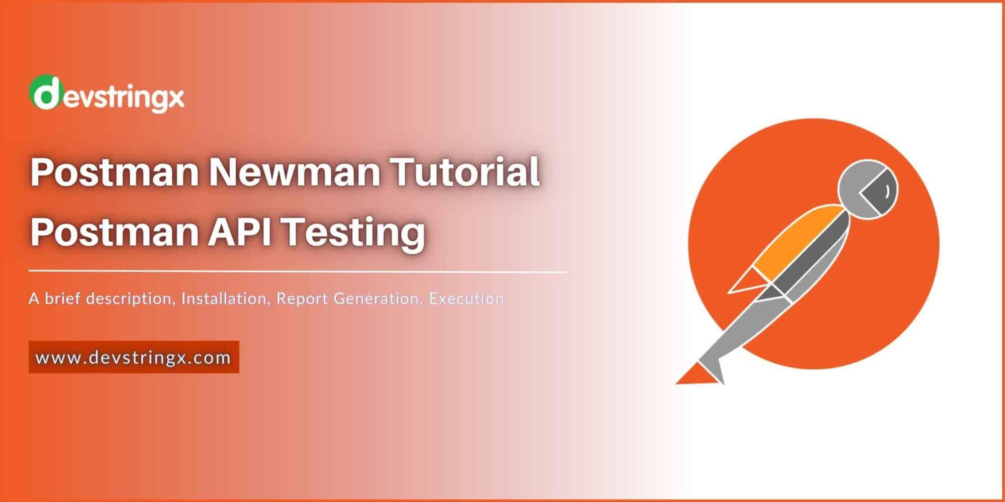 Newman Postman Installation Execution Reports Generation Ds