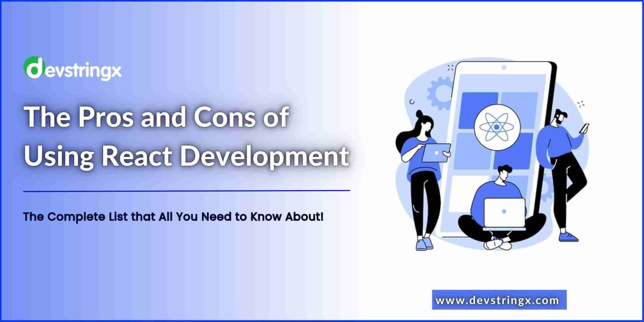 Pros and Cons of Using React | Advantages & Disadvantages - DS