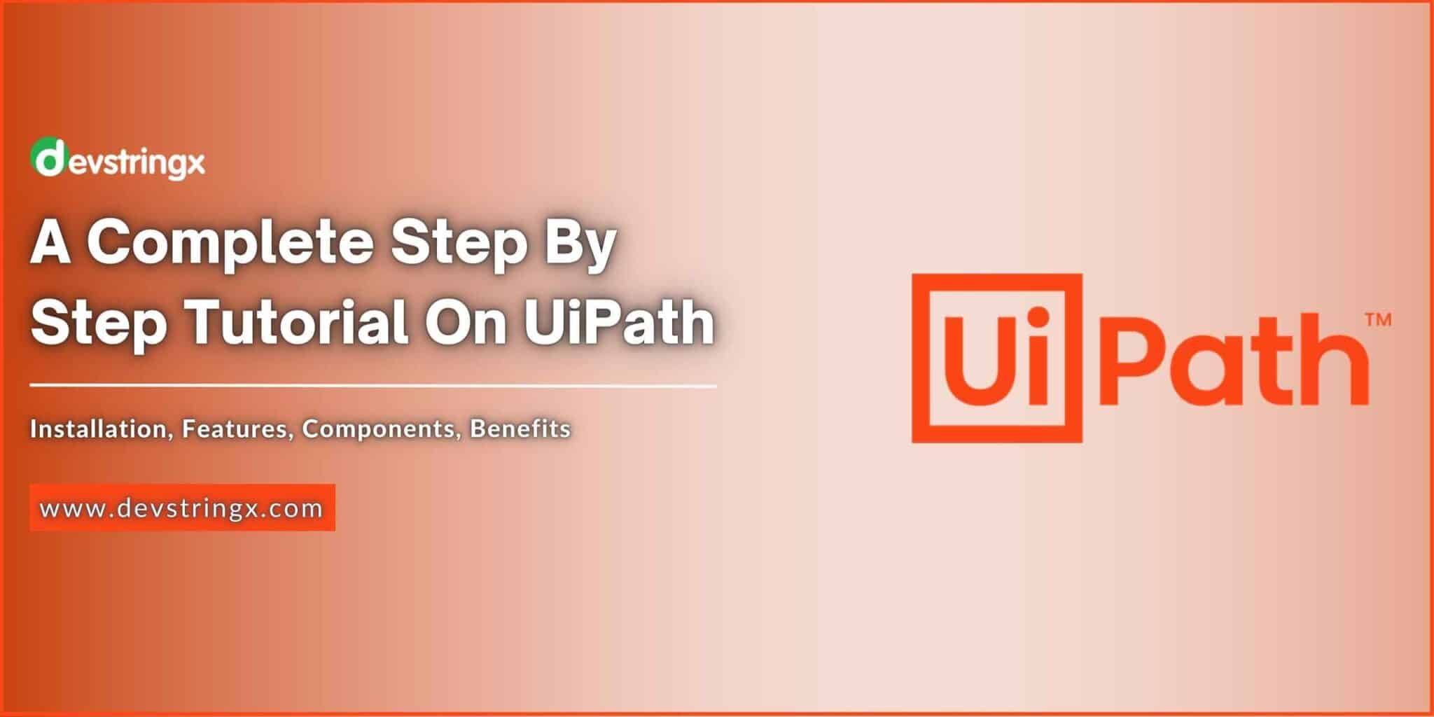 UI Path: Installation, Features, Components, Benefits - DS