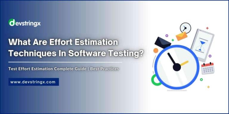 What Are Effort Estimation Techniques in Software Testing? - DS
