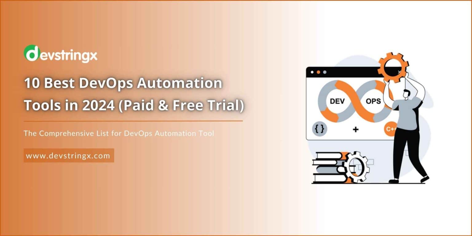 DevOps Automation Tool List for 2024 - Get Free Trial | Devstringx