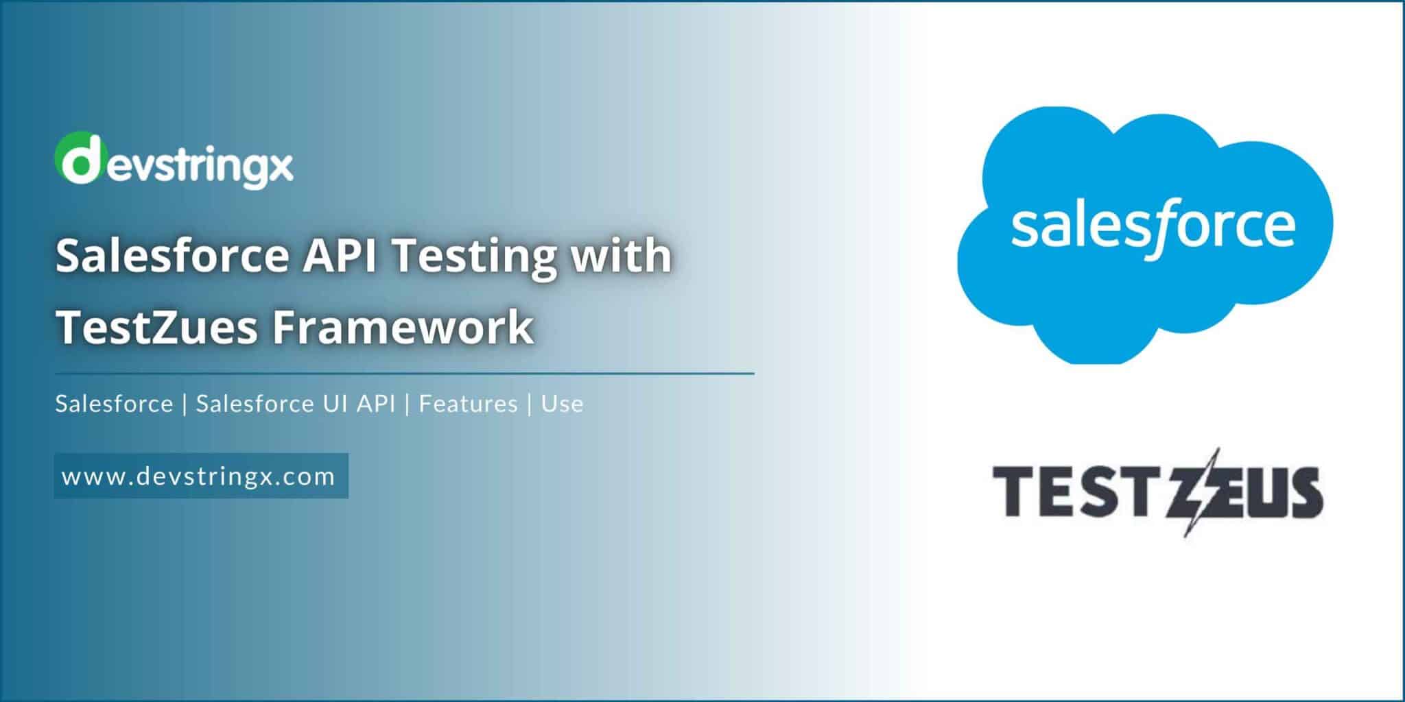 Salesforce Automation API Testing with TestZues Framework - DS