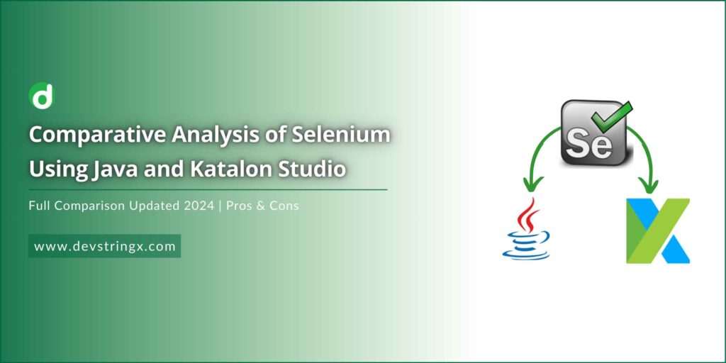 Analysis of Selenium Using Java Vs Katalon Studio | Pros & Cons
