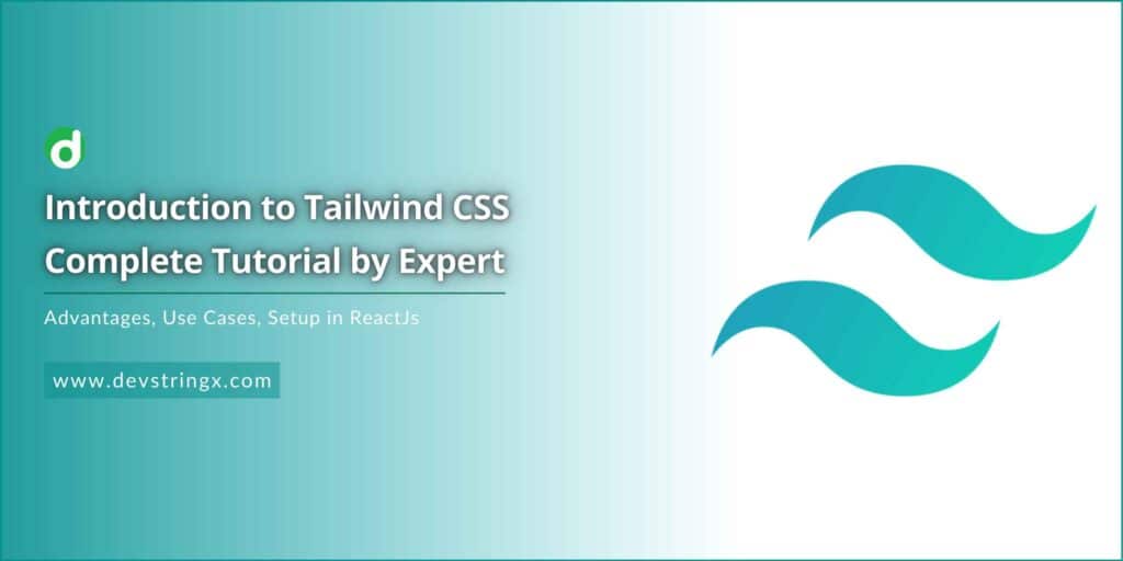 Tailwind Css Advantages Use Cases Setup In Reactjs Ds 7762